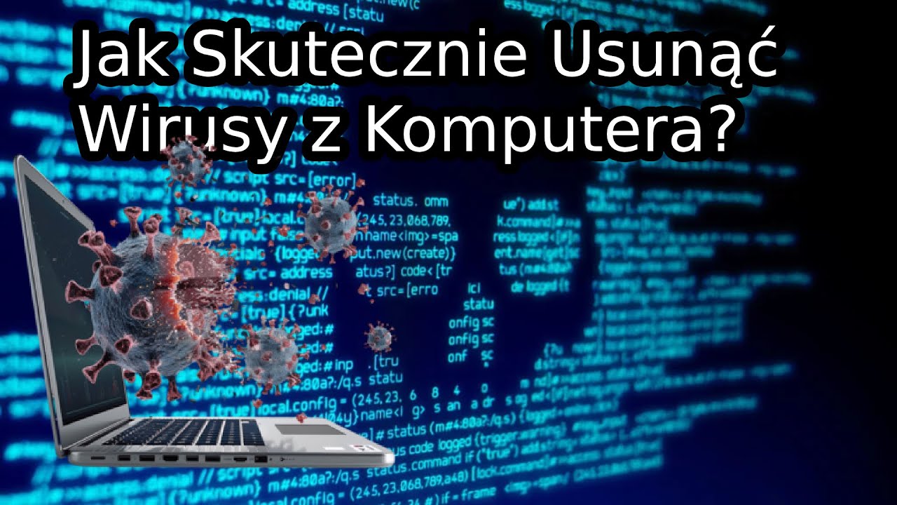 Jak Skutecznie Usunąć Wirusy z Komputera? Prosty Poradnik Krok po Kroku - YouTube