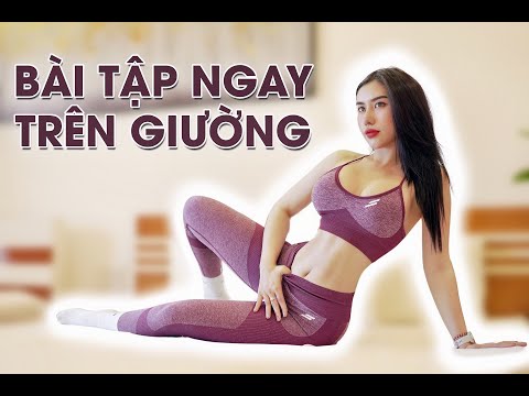 BÀI TẬP NGAY TRÊN GIƯỜNG HIỆU QUẢ CHO NGƯỜI LƯỜI | Trang Le Fitness