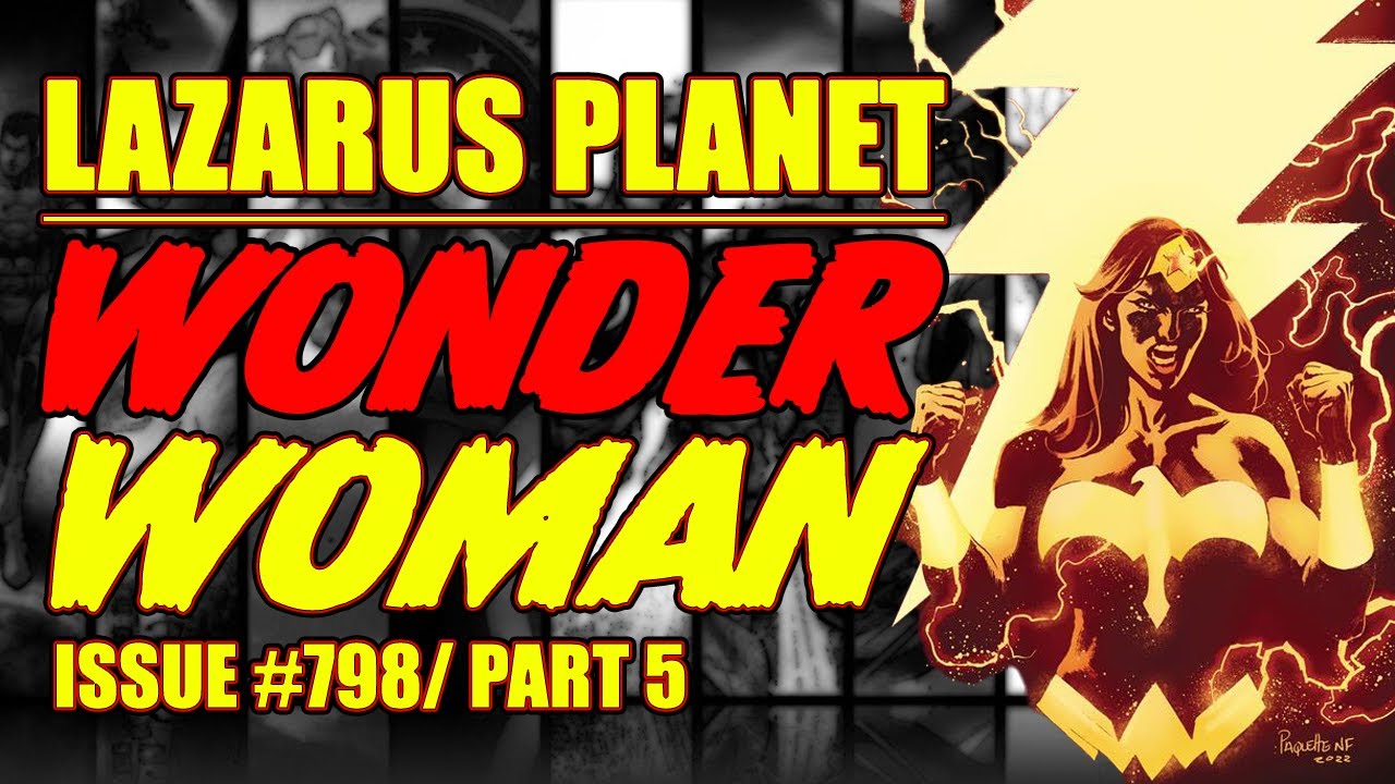 Wonder Woman || Lazarus Planet || (issue 798, 2023) - YouTube