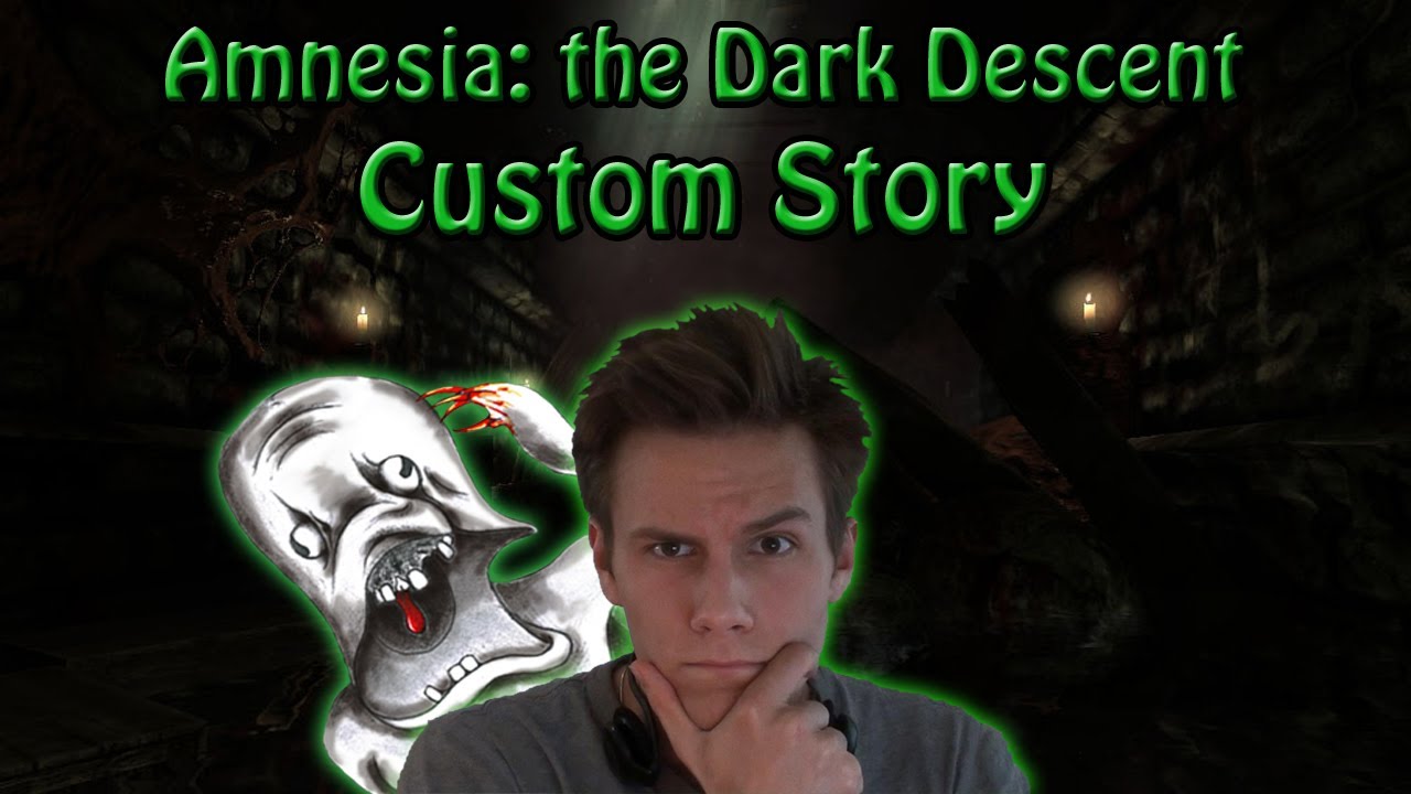 Amnesia the dark descent custom story - ludasuccess