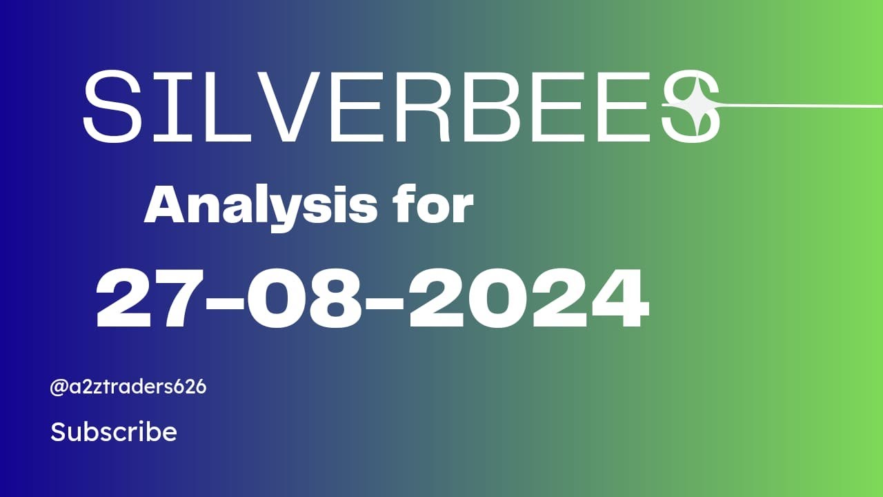 Silverbees Analysis for 27-08-2024 #silveretf # ...