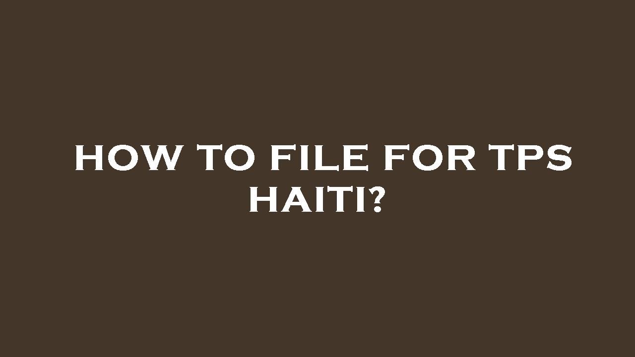 How to file for tps haiti? - YouTube