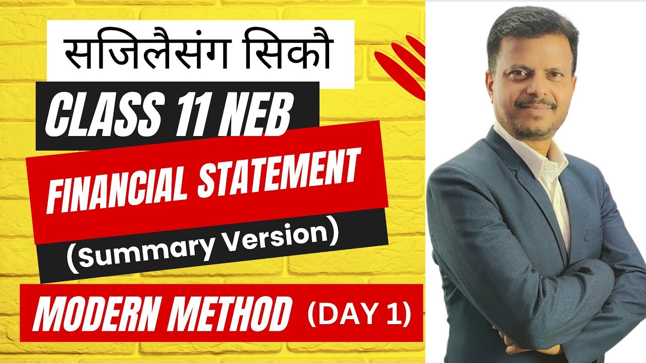 Class-11 Financial Statement (Day-1: Modern Method) | Summary Version ...