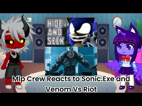 Mlp Crew Reacts to Sonic.Exe and Venom Vs Riot (Gacha Life 2 Au)
