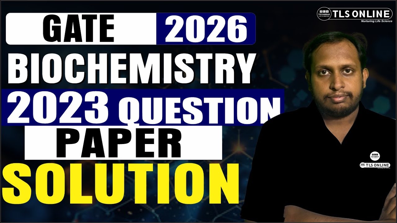 GATE XL/BT | Biochemistry | 2023 PYQ SOLUTION | GATE 2026 | Sagar ...
