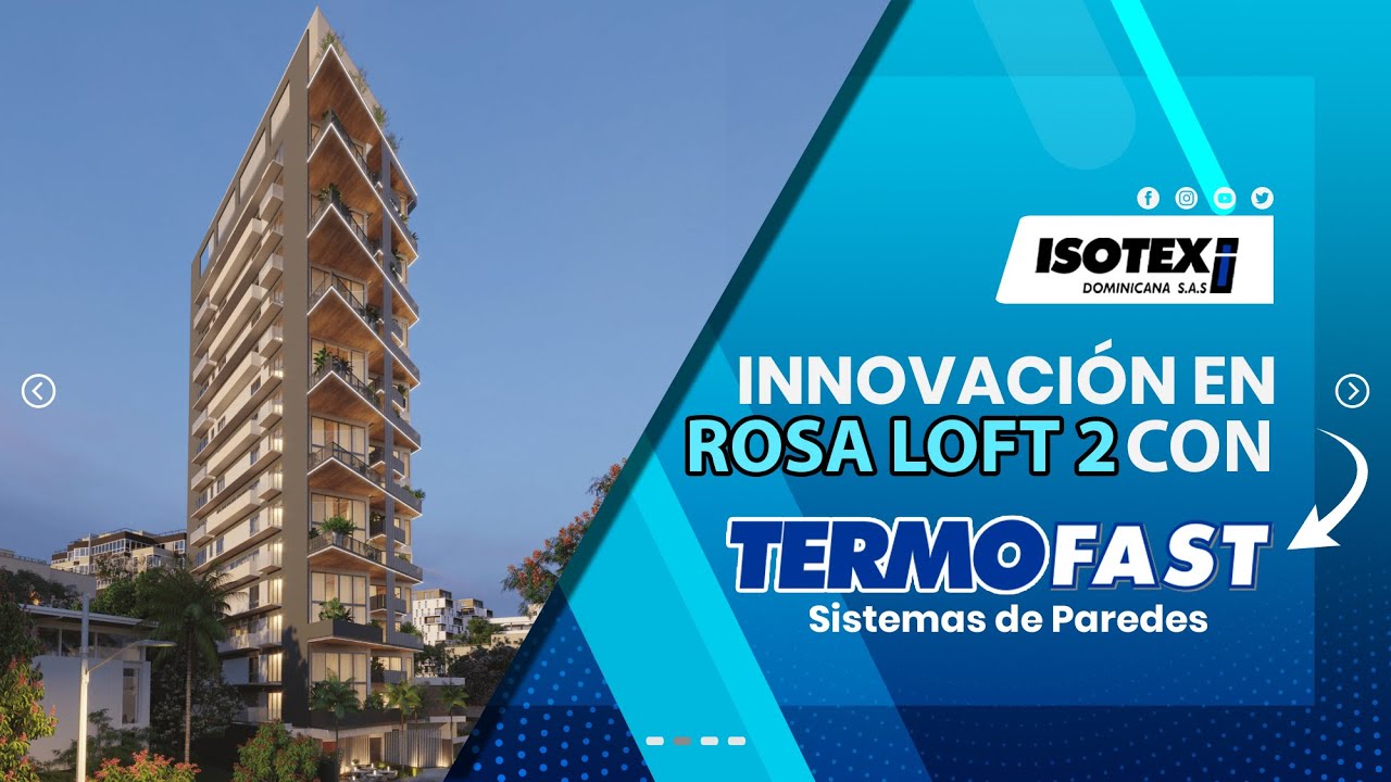 Innovación en Rosa Loft 2 con TERMOFAST® 🔨 - YouTube