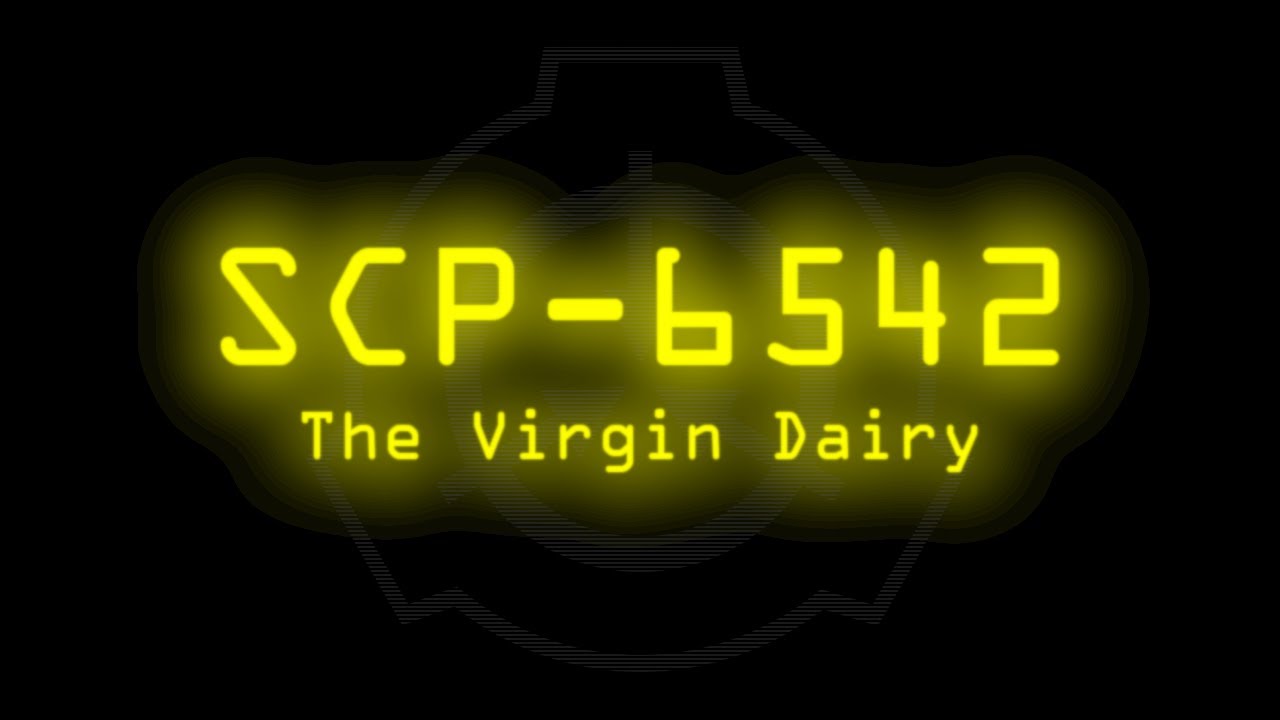 SCP-6542 - The Virgin Dairy - YouTube