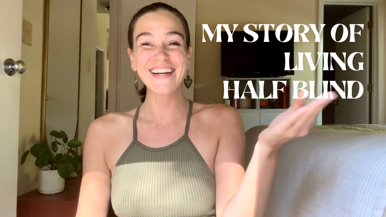 the story of being half blind & lessons in authenticity - YouTube