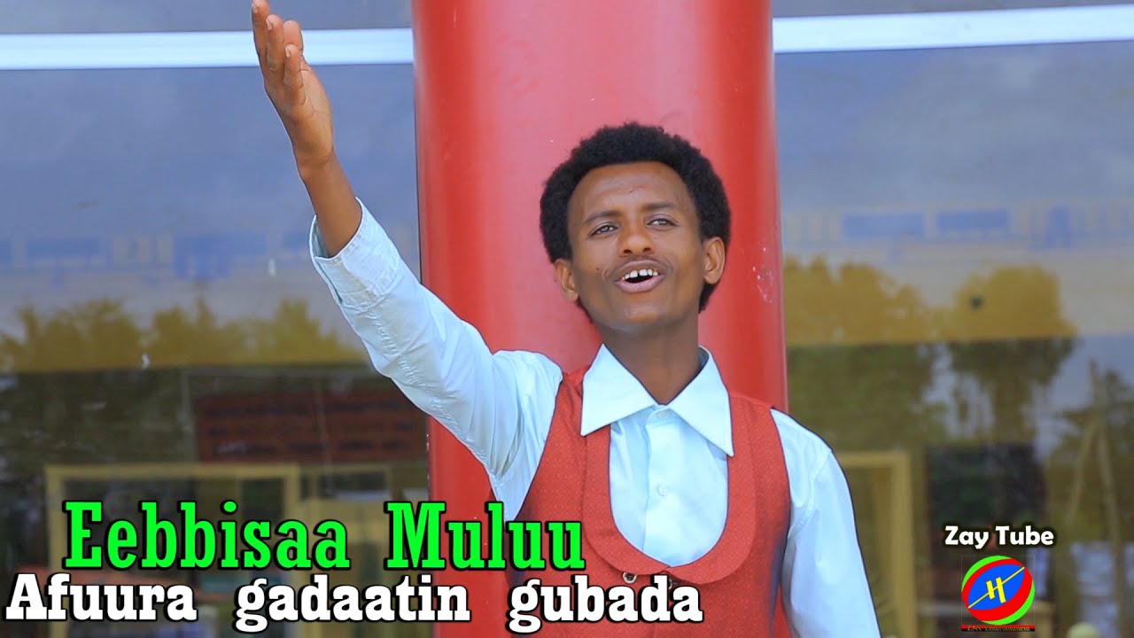 Eebbisaa Muluu - Afuura gadaatin gubata - new Oromoo music 2021 - YouTube