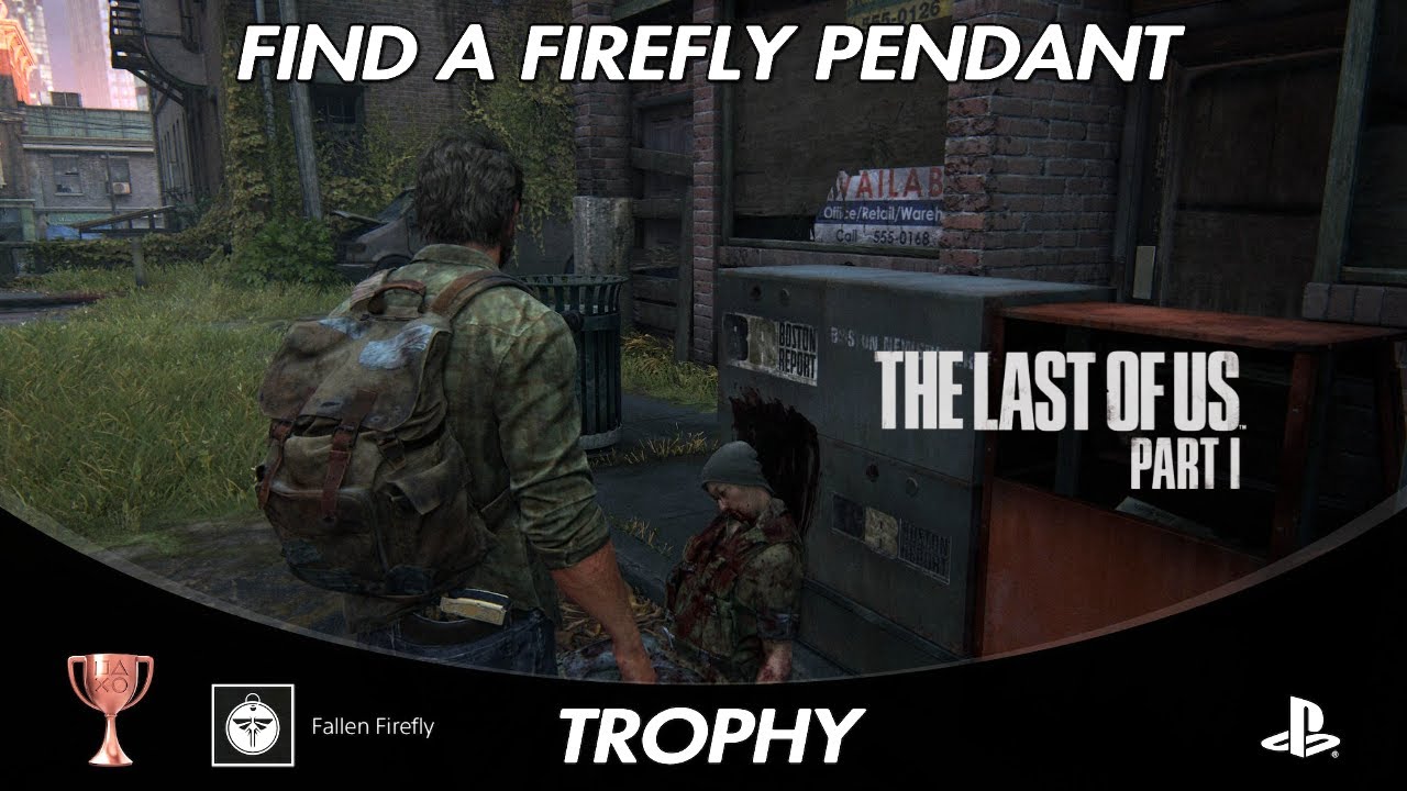 Fallen Firefly Trophy, THE LAST OF US PART I - YouTube