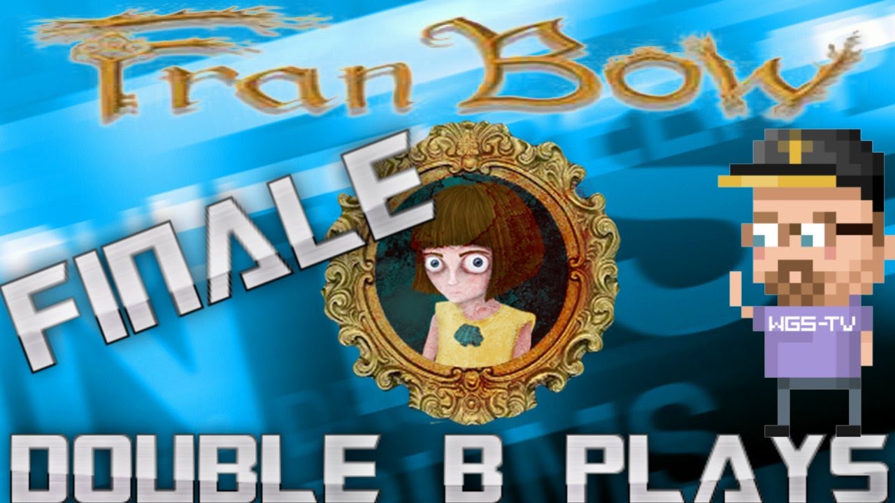 Fran Bow: Who killed Fran's Parents? - Gameplay FINALE - Double B Plays ...