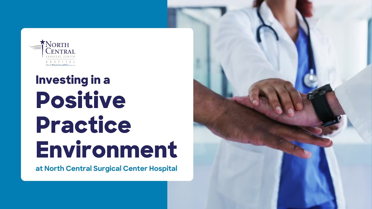 Investing in a Positive Practice Environment at North Central Surgical ...