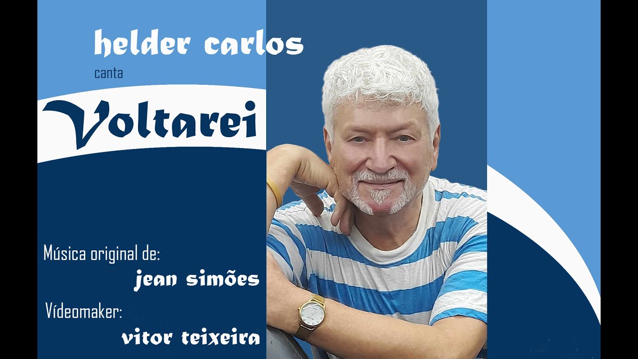 VOLTAREI de Helder Carlos - YouTube