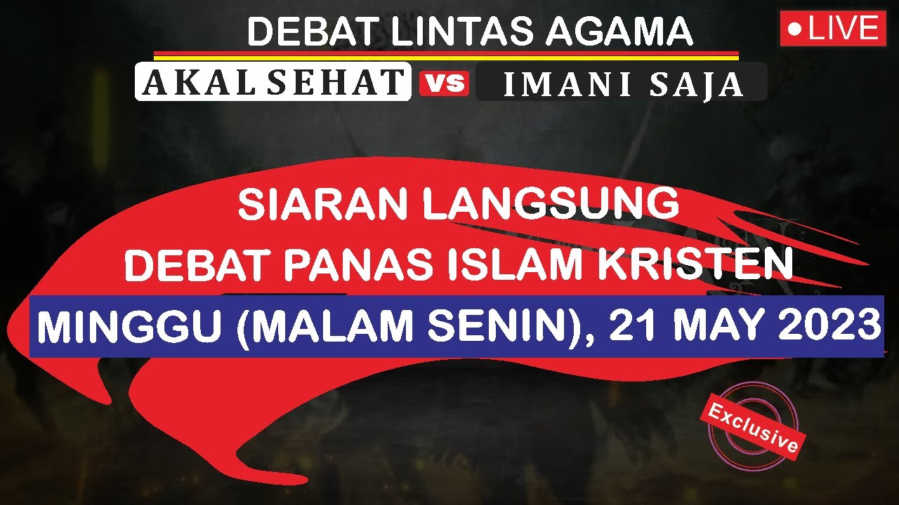 🔴LIVE || DEBAT ISLAM DAN KRISTEN || MINGGU (MALAM SENIN) 21/5/2023 ...
