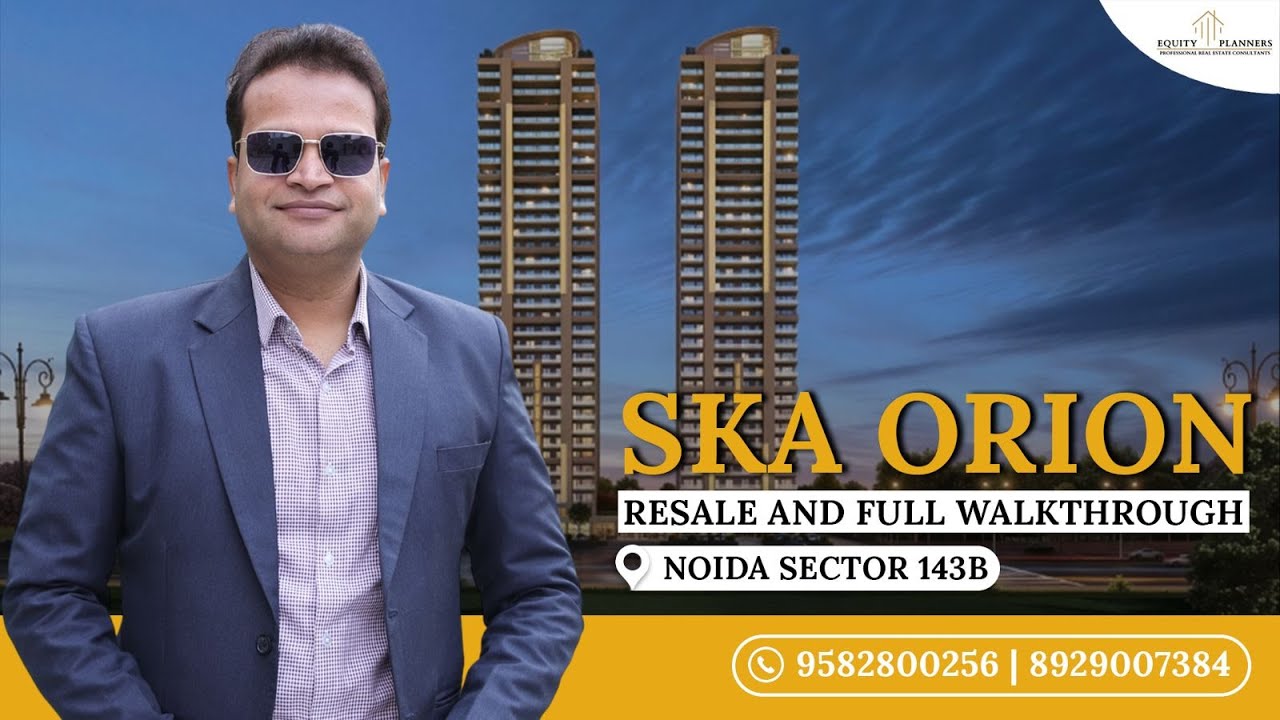 SKA Orion, Sector 143 B Noida | Walkthrough | Luxury 3BHK 📞:9582800256/ ...