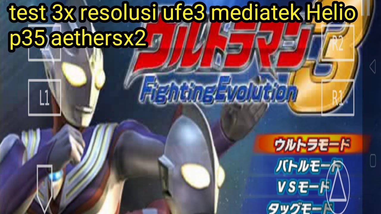 test 3x resolusi ufe3 mediatek Helio p35 aethersx2 - YouTube