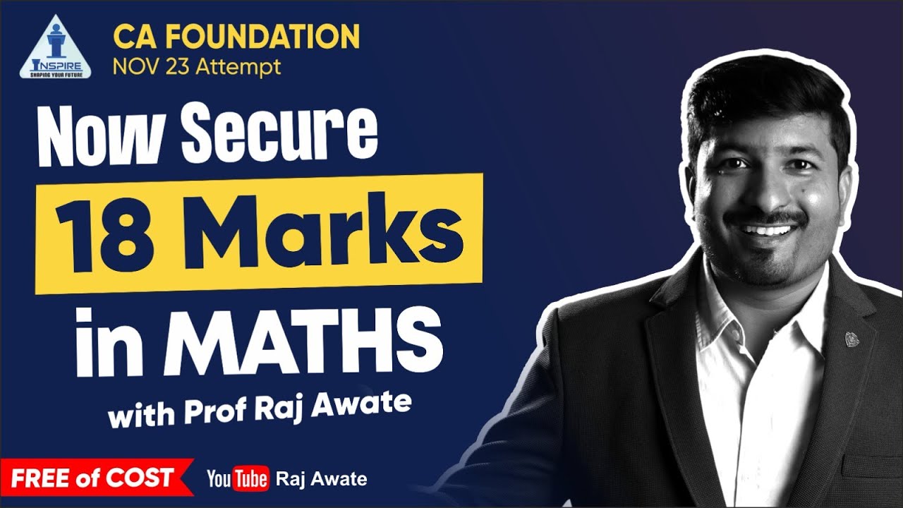 If you want to Secure 18 marks in CA Foundation Maths ... You really ...