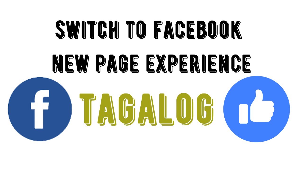 NEW PAGE EXPERIENCE (TAGALOG) - YouTube