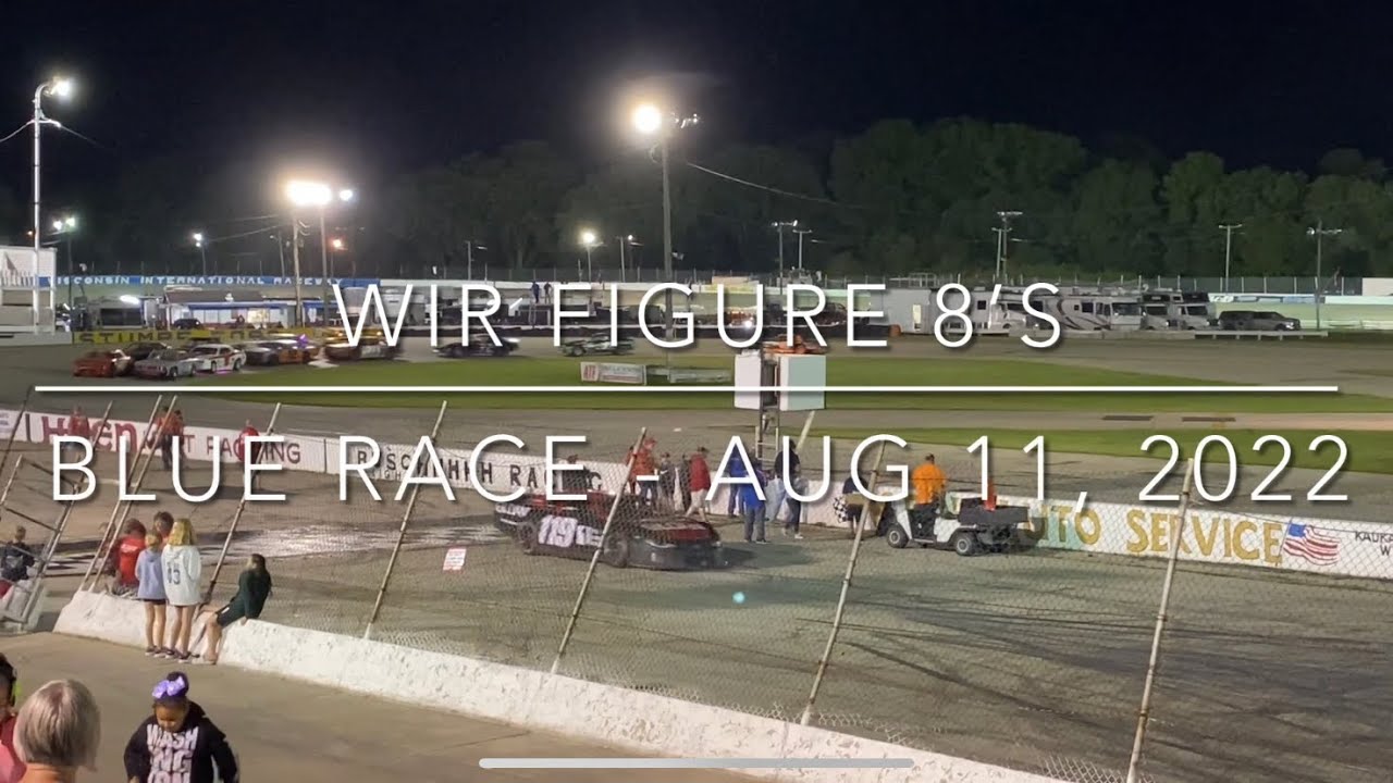 WIR Figure 8 Blue Race Feature: August 11, 2022 - YouTube