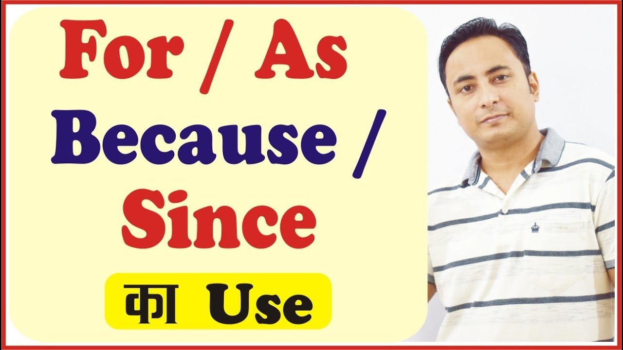 Because For Since As (क्योंकि व चूँकि) | Conjunction - YouTube