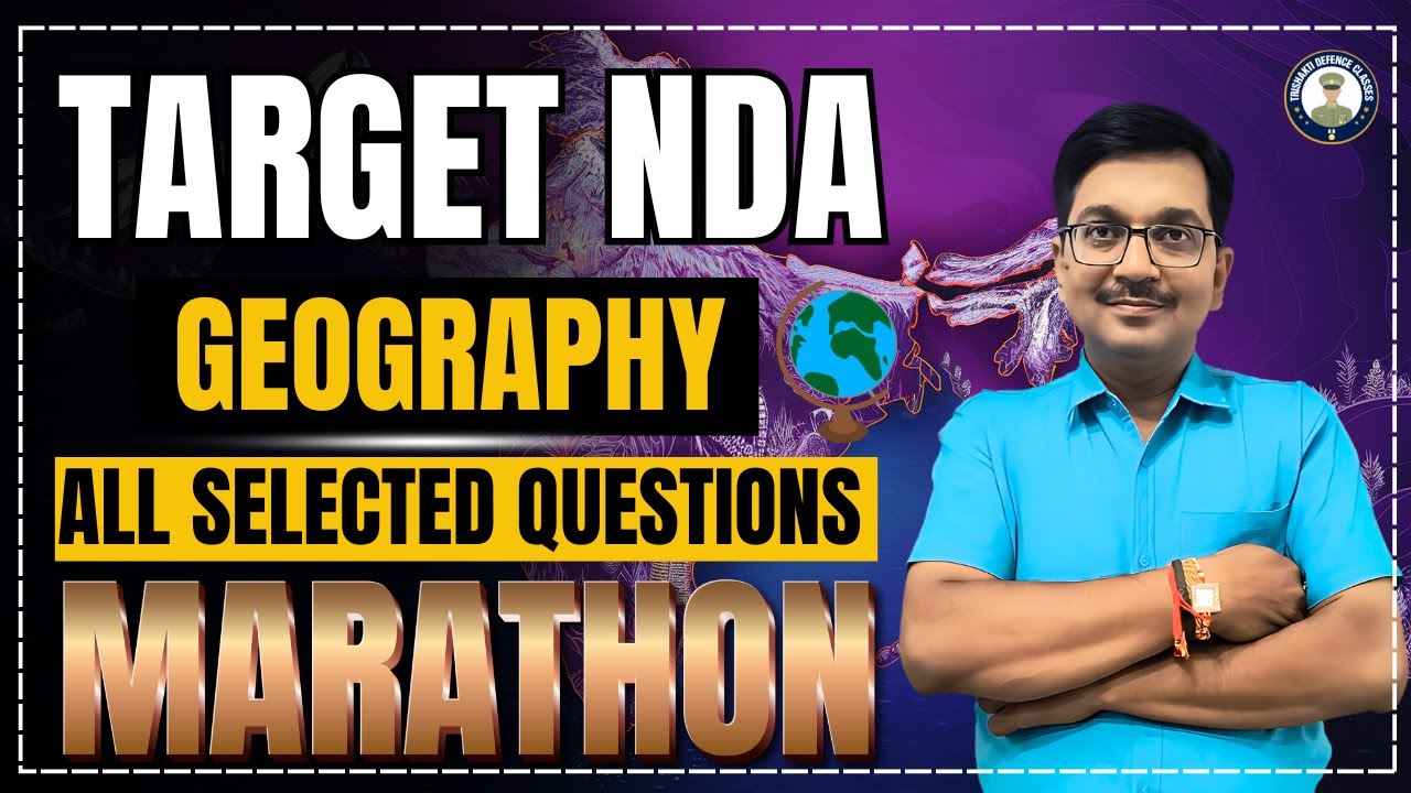 Complete Physical Geography for NDA 2 2024 || PYQs || NDA Geography One ...
