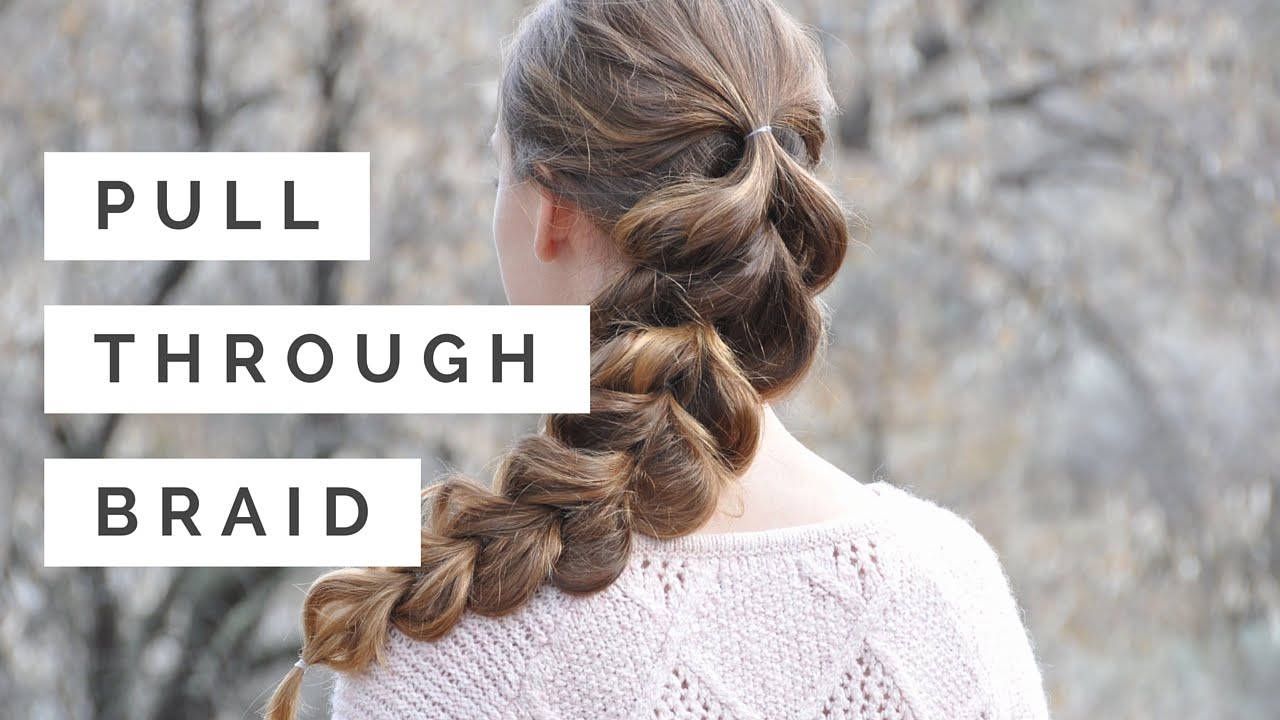 Pull-Through Braid | Braids by Jordan - YouTube