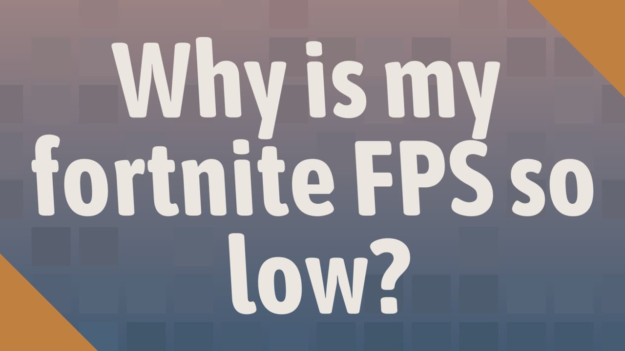 Why is my fortnite FPS so low? - YouTube