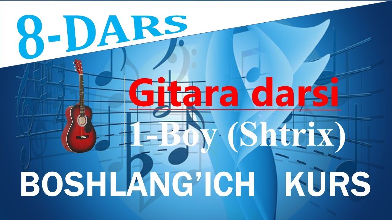 Gitara darsi: 8-dars. Gitarada eng kop chalinadigan boy. 1-boy(2/4 ...