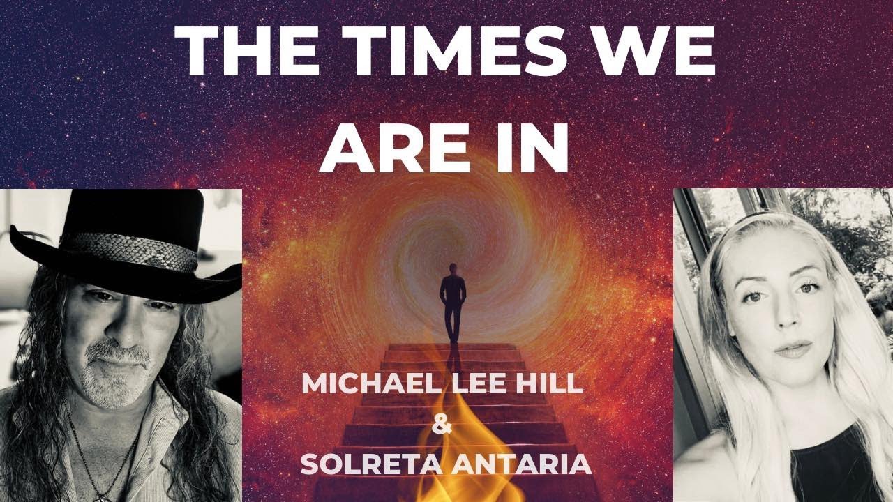 The Times We Are In, Michael Lee Hill & Solreta Antaria - YouTube