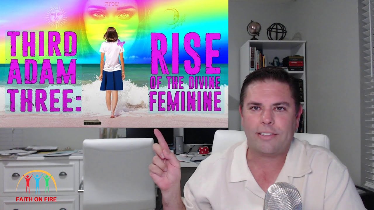 Third Adam 3 Rise of the Divine Feminine: Response Part 1 - YouTube