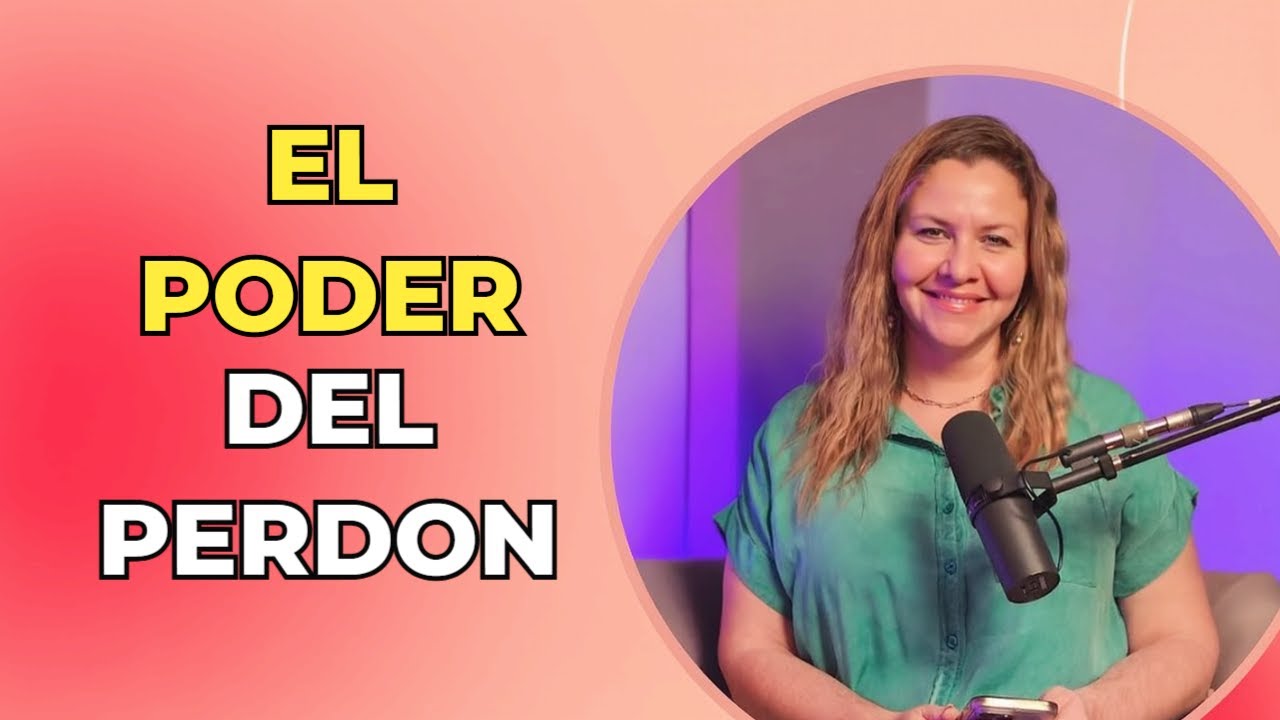 🌟 El Poder del Perdón: Libera tu Alma y Transforma tu Vida 💖 - YouTube
