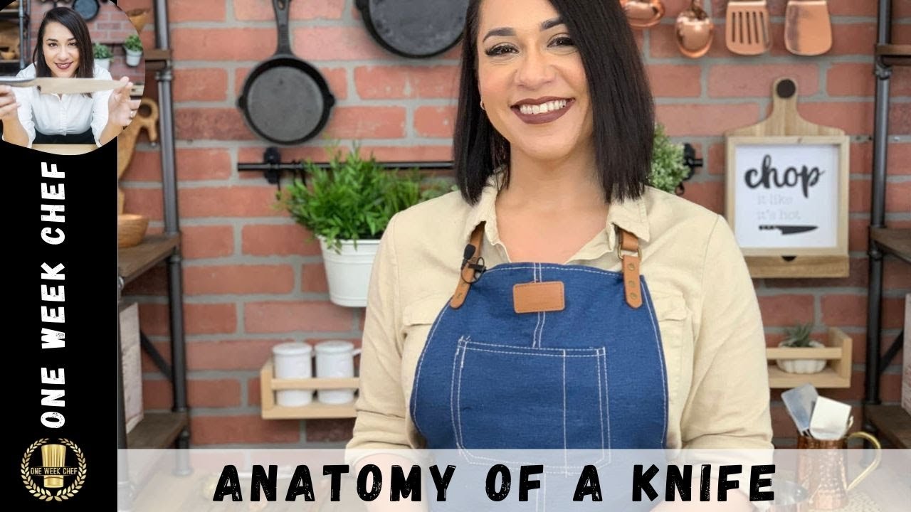 Anatomy of a Knife | Episode 1.1| Chef Alexia - YouTube