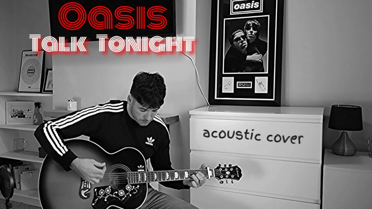 Oasis - Talk Tonight (acoustic cover) - YouTube
