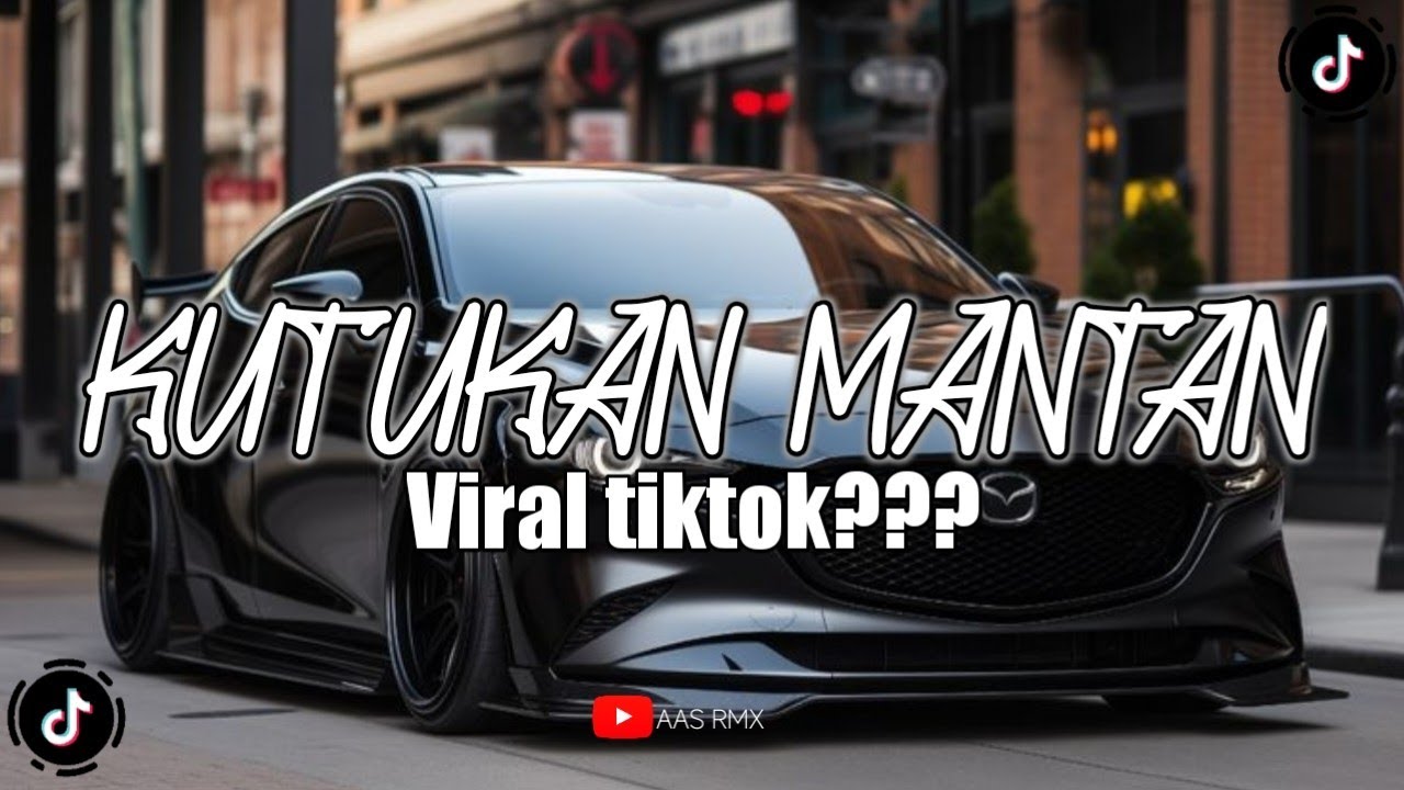 DJ KUTUKAN MANTAN X MASHUP VIRALL TIKTOK??? - YouTube