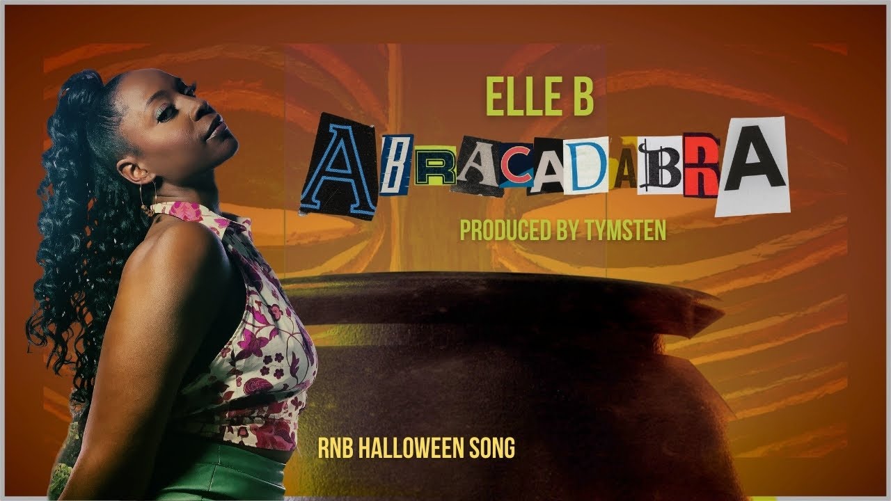 Elle B - Abracadabra (Prod. Tymsten) | Lyric Video | RnB Halloween ...