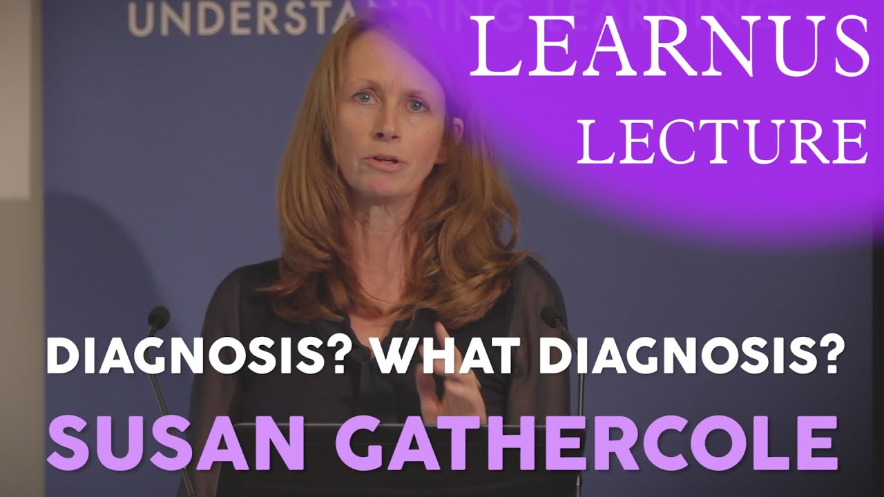 Learnus Lecture | "Diagnosis, what diagnosis?” - Professor Susan ...