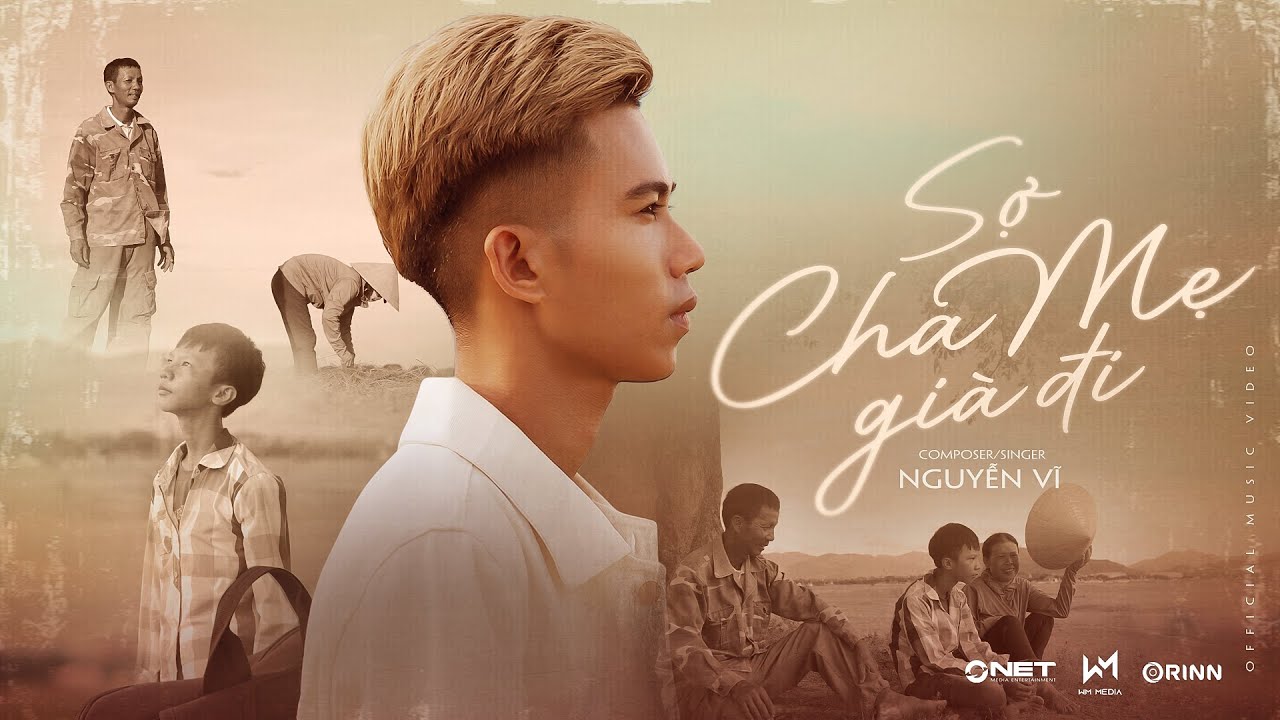 SỢ CHA MẸ GIÀ ĐI - NGUYỄN VĨ | Sợ một mai mẹ cha bỏ con đi, mà con vẫn ...