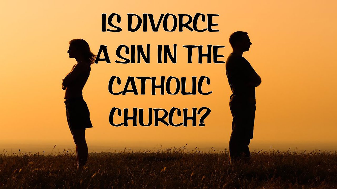 IS DIVORCE A SIN IN THE CATHOLIC CHURCH? - YouTube