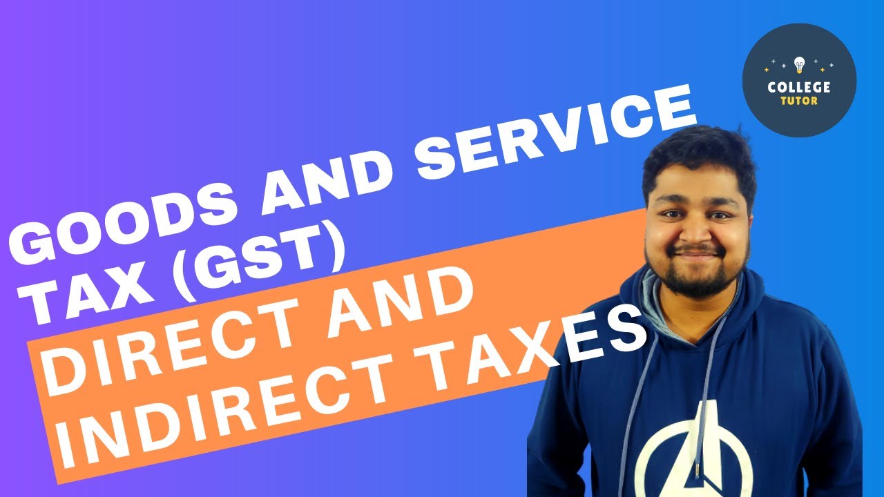 What is tax? | Direct and Indirect Taxes | Goods and Services Tax ...