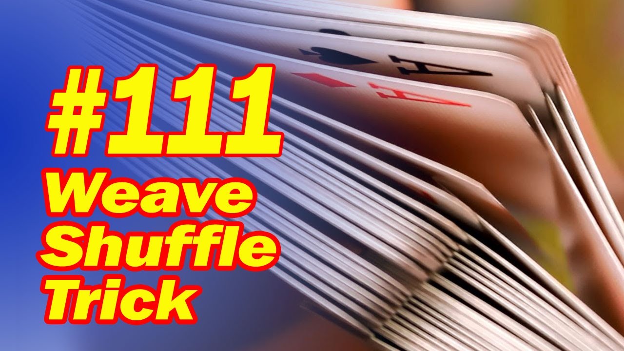 Learn the Weave Shuffle - Use it to Reveal a Chosen Card - YouTube
