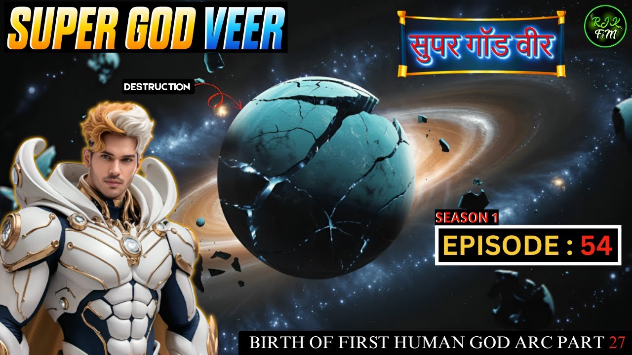 SUPER GOD VEER Season 1 Episode 54: The Birth of First Human God Arc ...
