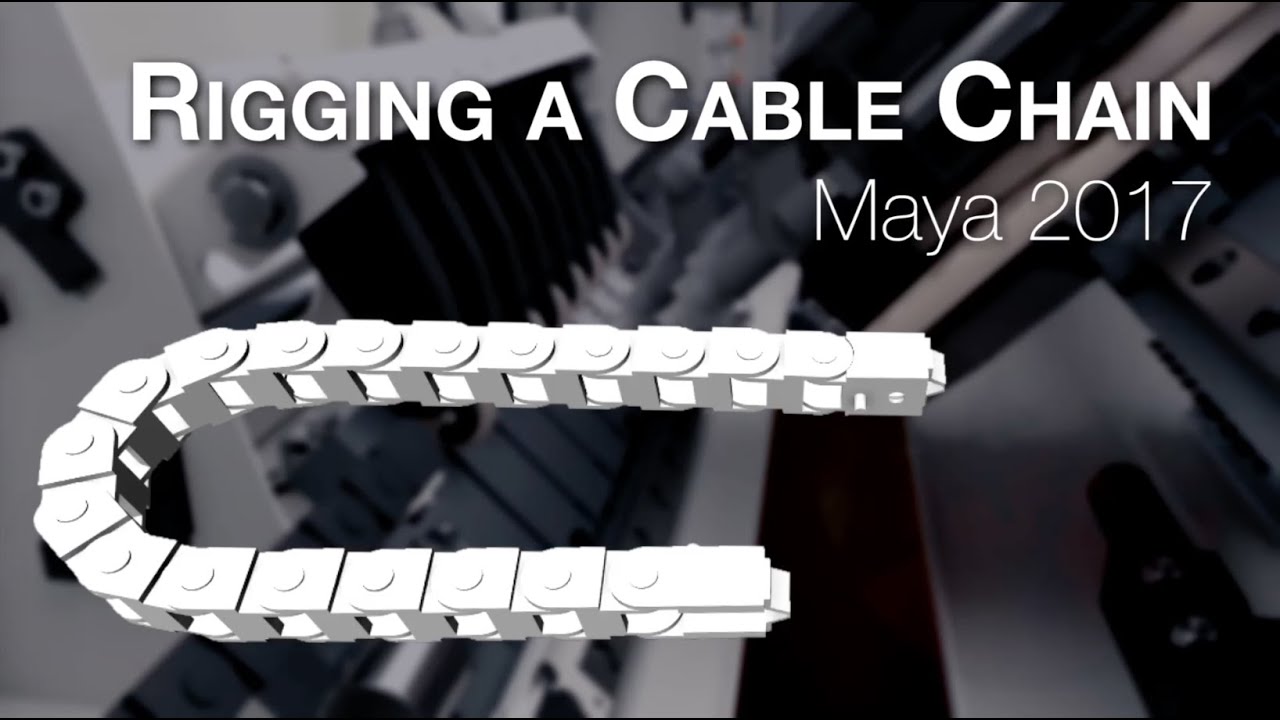 Machine Animation Tutorial: Rigging a Cable Chain in Maya 2017 - YouTube