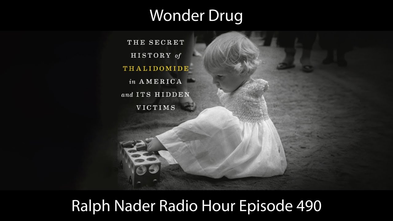 Wonder Drug - Ralph Nader Radio Hour Episode 490 - YouTube