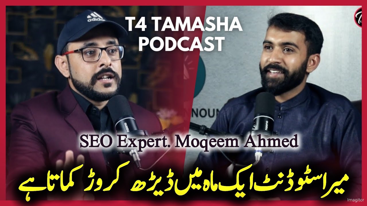T4 TAMASHA PODCAST FEATURING SEO EXPERT MOQEEM AHMED !! - YouTube