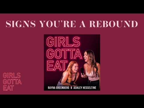 Signs You're a Rebound | Ep. 198