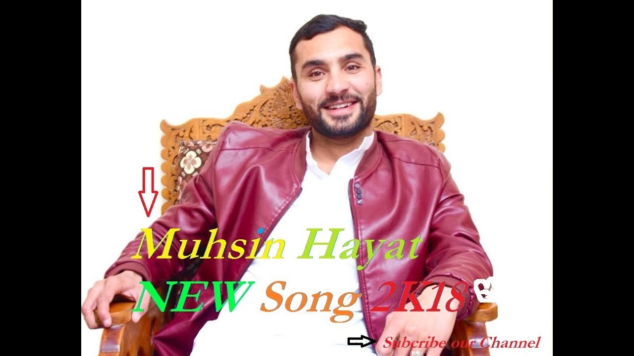 Mohsin Hayat New Song 2018 | Chitrali New Song | Mohsin chitrali - YouTube