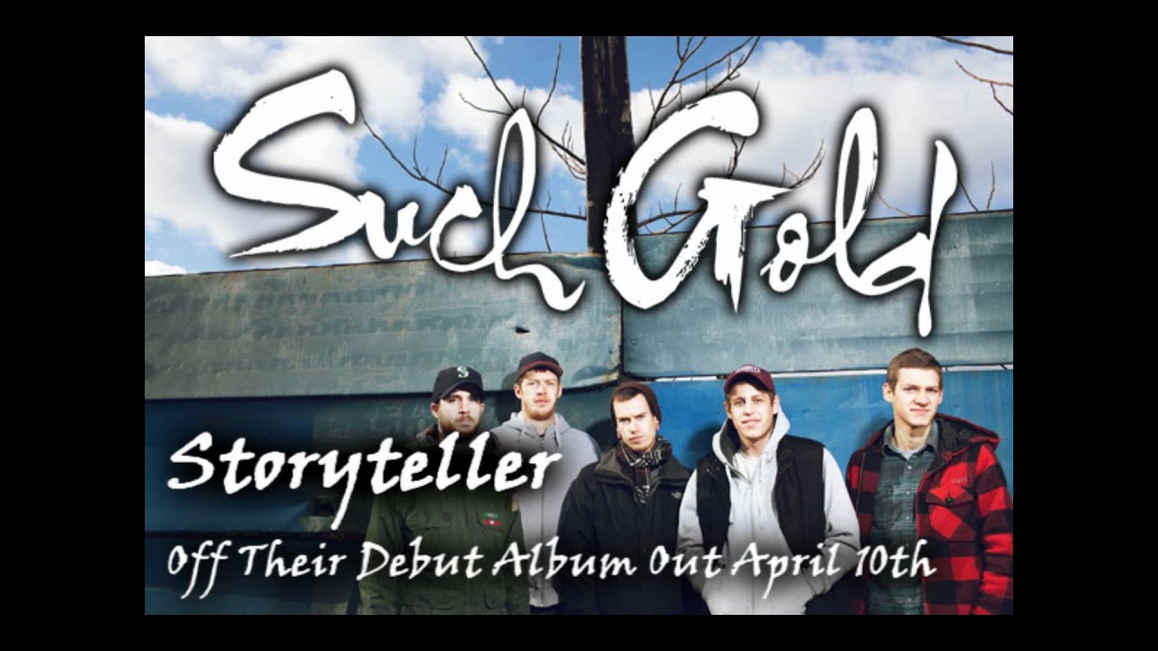 Such Gold - Storyteller (Debut Album out August 14) - YouTube