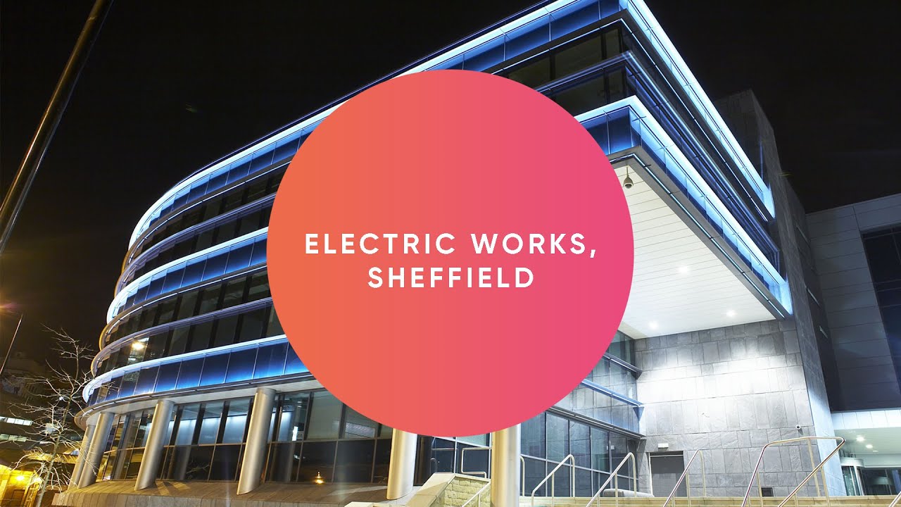 Electric Works, Sheffield - YouTube