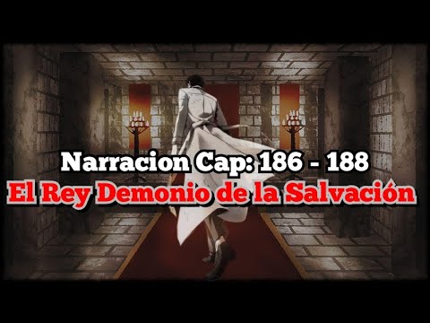El Rey Demonio de la Salvación / Narración cap 186 - 188 - YouTube