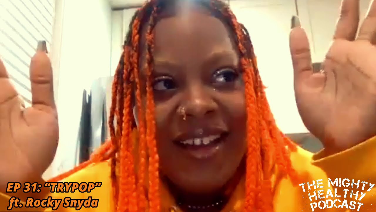 TRYPOP ft. Rocky Snyda | The Mighty Healthy Podcast EP 31 - YouTube